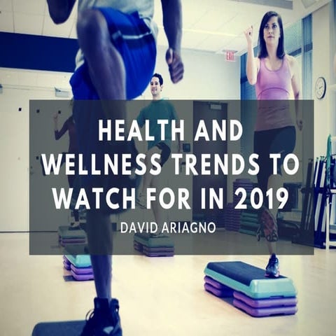 Health And Wellness Trends To Watch For In 2019 | PDF