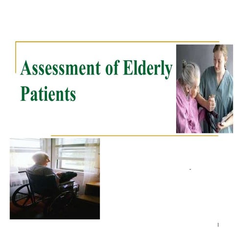 Geriatric Assessment , Assessment of Elderly | PPTX