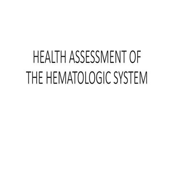 HEALTH ASSESSMENT OF THE HEMATOLOGIC SYSTEM.pptx