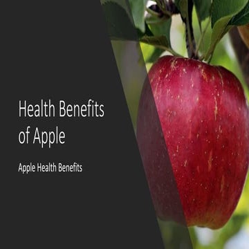 Health Benefits of Apple - Apple Health Benefits | PPTX
