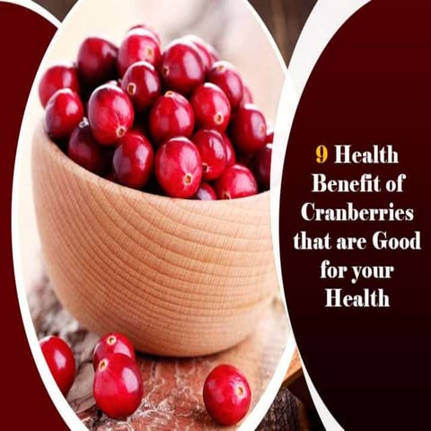Health Benefits of Cranberries that are Good for Your Health | PPTX