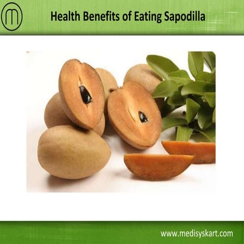 Health Benefits of Eating Sapodilla | PPTX