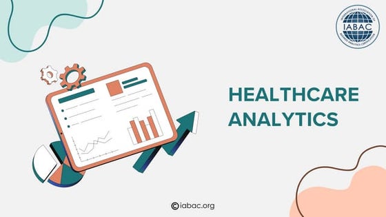Introduction to Healthcare Analytics | IABAC | PDF