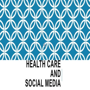 Healthcare and social media | PPT