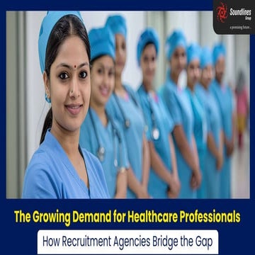 The Growing Demand for Healthcare Professionals: How Recruitment ...