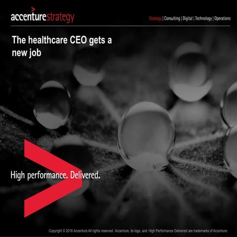 The Healthcare CEO gets a New Job – Accenture Strategy | PPT