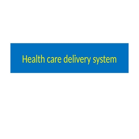 Health care delivery system IN iNDIA.pptx