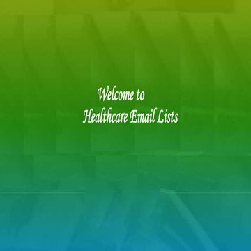 Healthcare Database- Healthcare Industry Email List | PPT