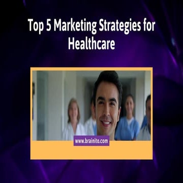 Marketing Strategies For Healthcare | PPT