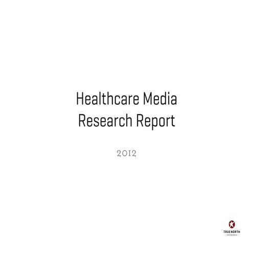 Healthcare Media Research Report 2012 | PPT