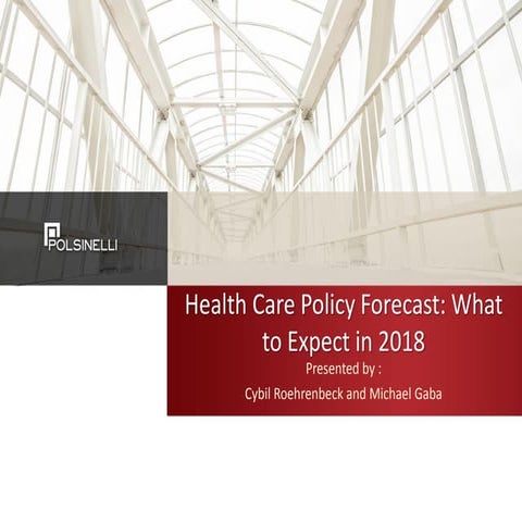 Health Care Policy Forecast: What to Expect in 2018 | PDF