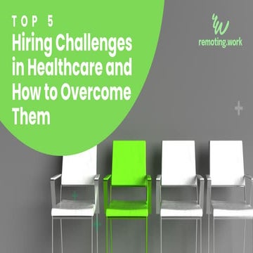 Overcoming Healthcare Hiring Challenges: Proven Strategies to Build ...