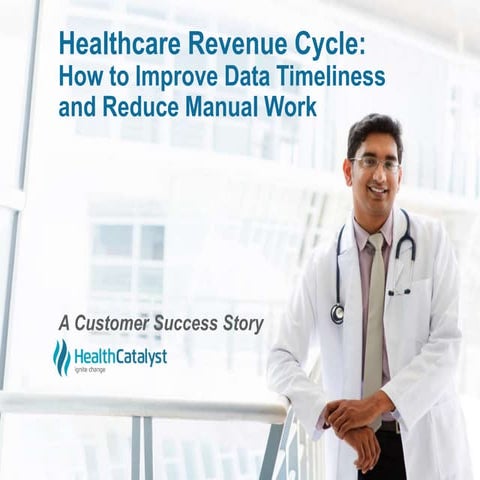 Healthcare Revenue Cycle: How to Improve Data Timeliness and Reduce ...