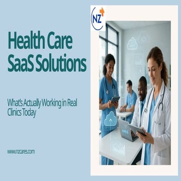 Health Care SaaS Solutions: What’s Actually Working in Real Clinics ...