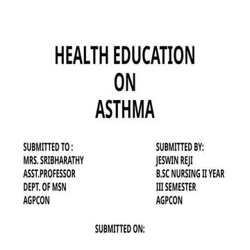 HEALTH EDUCATION ON ASTHMA.pptx and pdf --- | PPTX