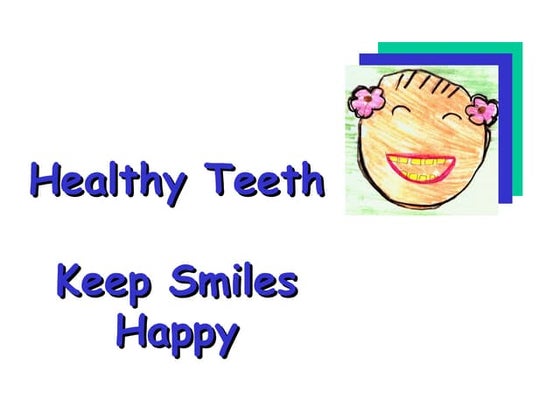 Dental Health Presentation: For Kids | PDF