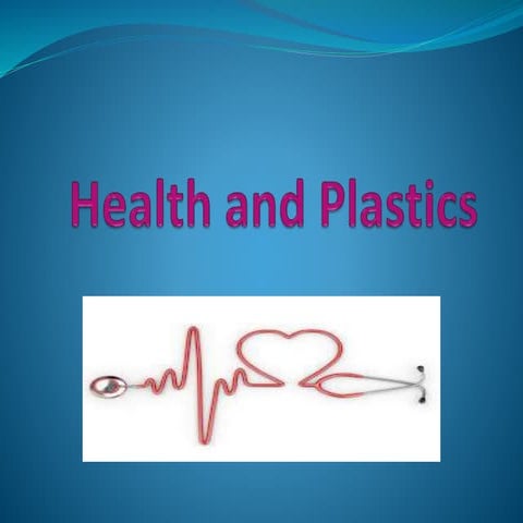 Plastics and Health | PPTX