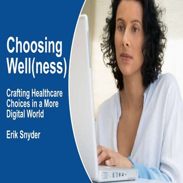Choosing Well(ness) - Crafting Healthcare Choices in a More Digital ...