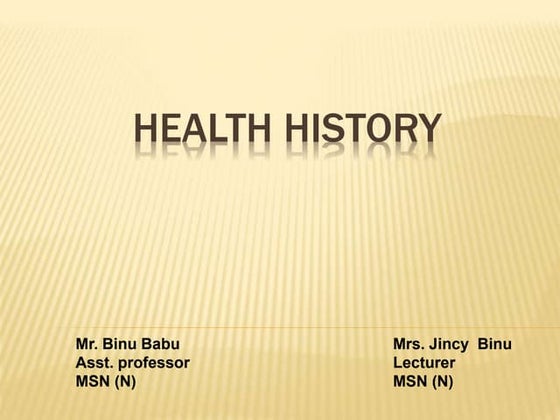 HISTORY COLLECTION FORMAT | PPTX | Surgery | Medical Health