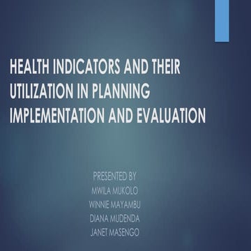 HEALTH INDICATORS AND THEIR UTILIZATION IN PLANNING IMPLEMENTATION ...