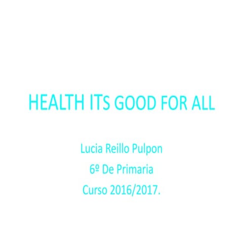 Health its good for all | PPT