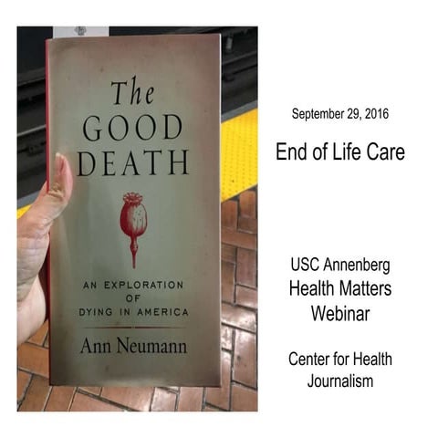 Ann Neumann: "Can Our Health Care System Provide a ‘Good Death’?" 9.29.16