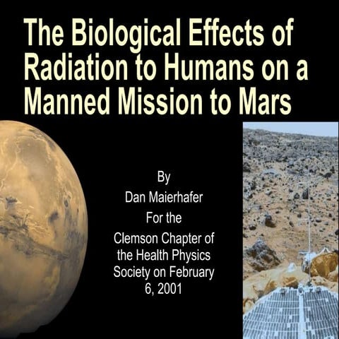 The Biological Effects of Radiation to Humans on a Manned Mission to ...