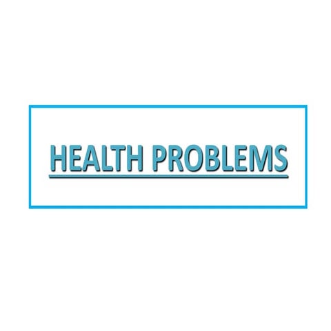 Health problems | PPTX