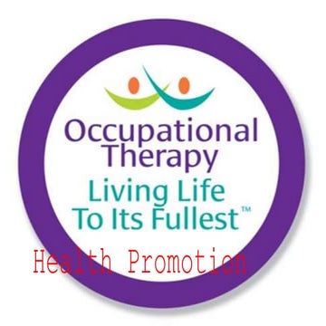 Occupational Therapy and Health Promotion | PPTX | Medical Health