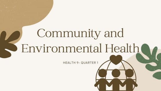Q1-HEALTH 9-CONCEPT OF COMMUNITY & ENVIRONMENTAL HEALTH.pptx