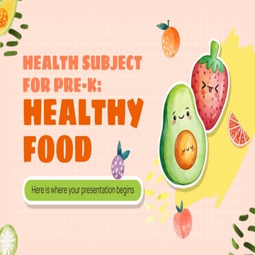Health Subject for Pre-K_ Healthy food by Slidesgo.pptx