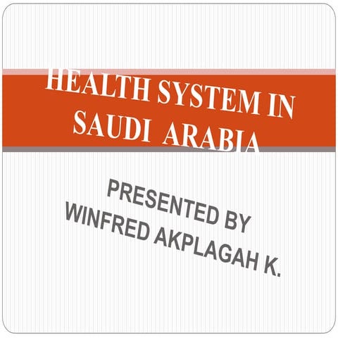 Health systems in saudi arabia | PPTX