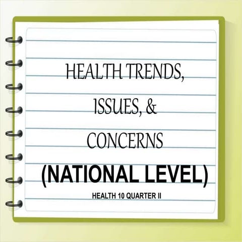 Health Trends, Issues and Concerns NATIONAL LEVEL | PPTX