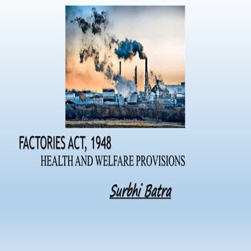 Factories act 1948 health, safety and welfare of workers | PPTX