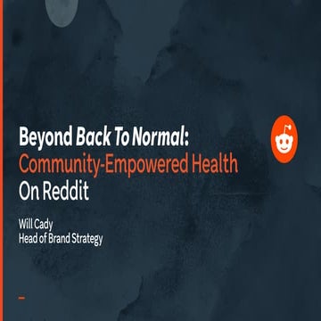Beyond Back To Normal: The Rise Of Community-Empowered Health On Reddit ...
