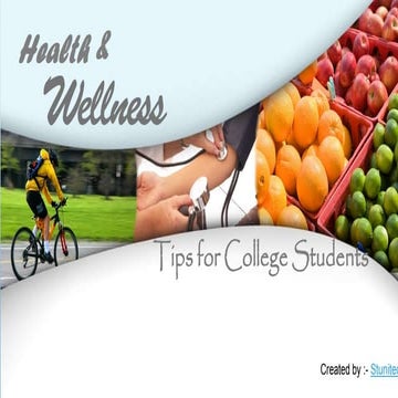 Health & Wellnes Tips for College Student | PPTX