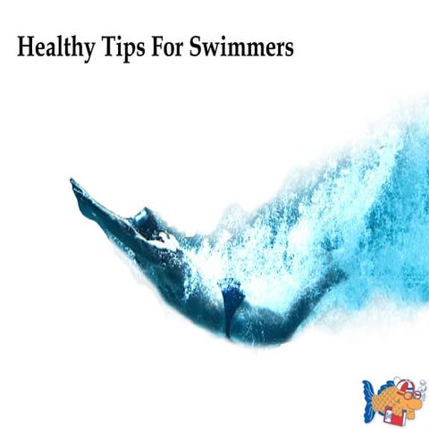 Healthy Advice For Swimmers To Improve Performance | PPT