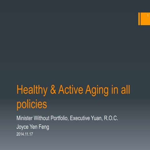 Aging Innovation Week (Taiwan) 銀浪新創力國際國際論壇--開場專題演講 by Joyce Yen Feng 馮燕 ...