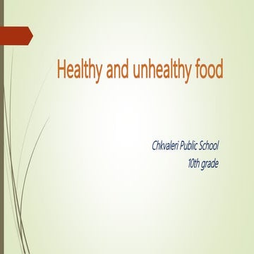 Healthy and unhealthy food | PPTX