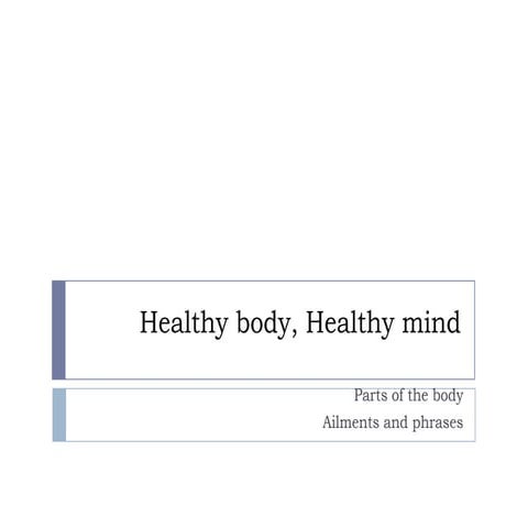 Healthy body, healthy mind | PPTX