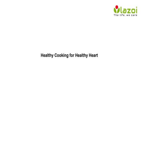 Healthy cooking for healthy heart | PPT