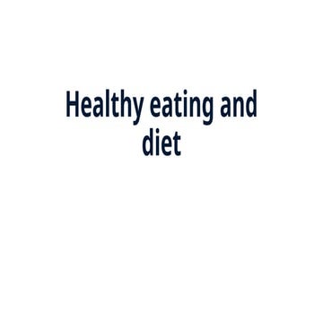 Healthy eating and diet for good health and protection against chronic ...