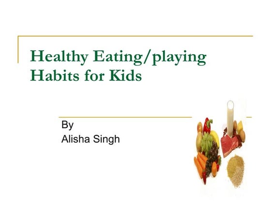 Healthy lifestyle for kids | PPT | Nutrition | Healthy Living