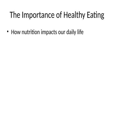 Healthy Eating for a Better Life........ | PPTX