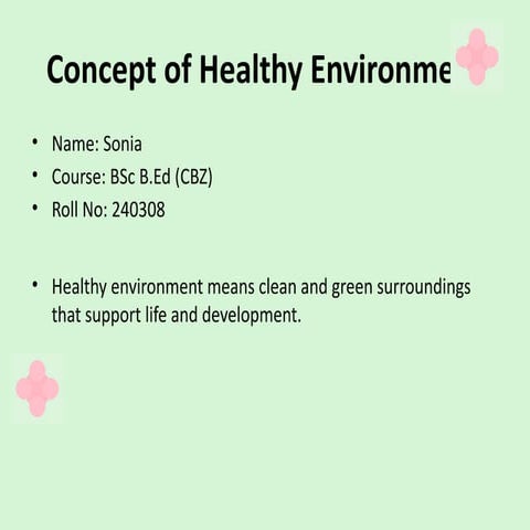 Healthy Environment and concept of healthy environment. Pptx | PPTX