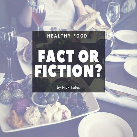 Healthy Foods: Fact or Fiction | PPT