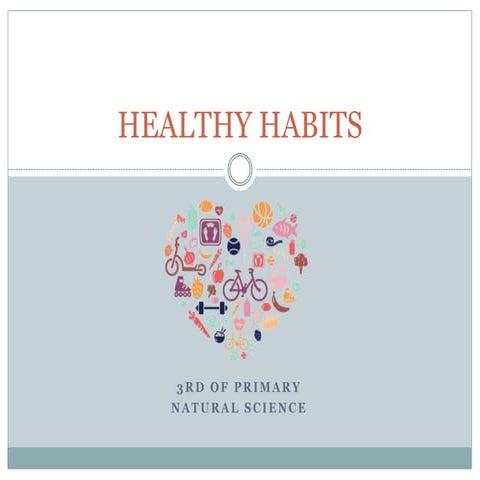 Healthy habits 3 rd primary | PPTX