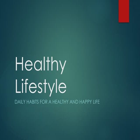 Healthy_Lifestyle_Daily Habits for healthy and Happy Life.pptx