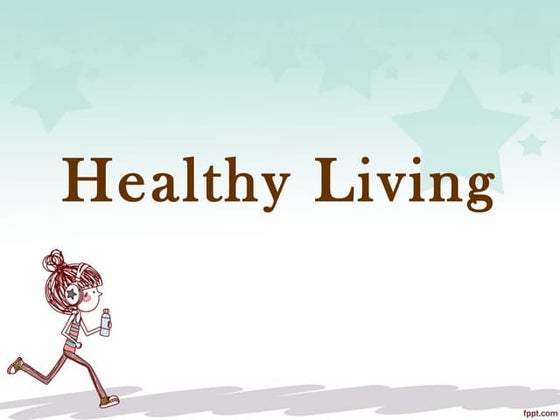 Healthy living2 | PPT