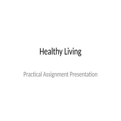 Healthy_Living_Presentation.pptx HEALTHY LIVING | PPTX